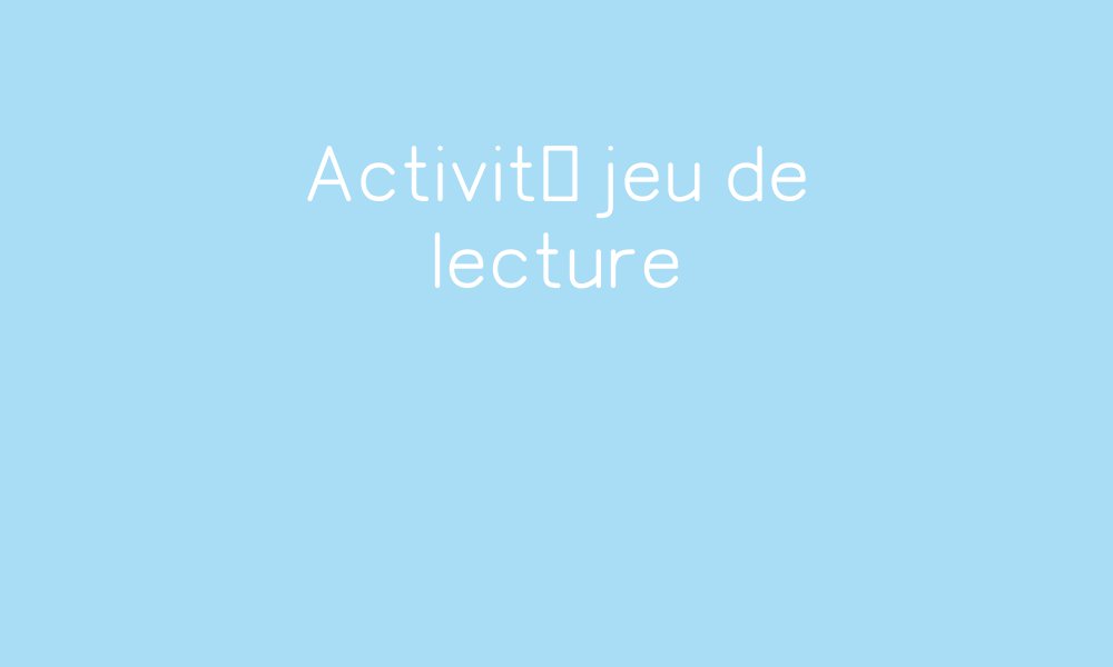 Activité jeu de lecture par Ipotâme...tâme - jenseigne.fr