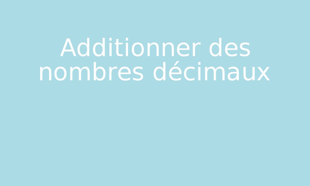 Additionner des nombres décimaux par atelier.on.ca - jenseigne.fr