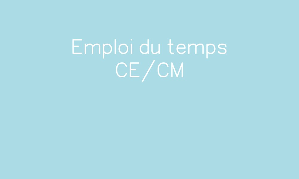 Emploi du temps CE/CM par Maitresse de la forêt - jenseigne.fr