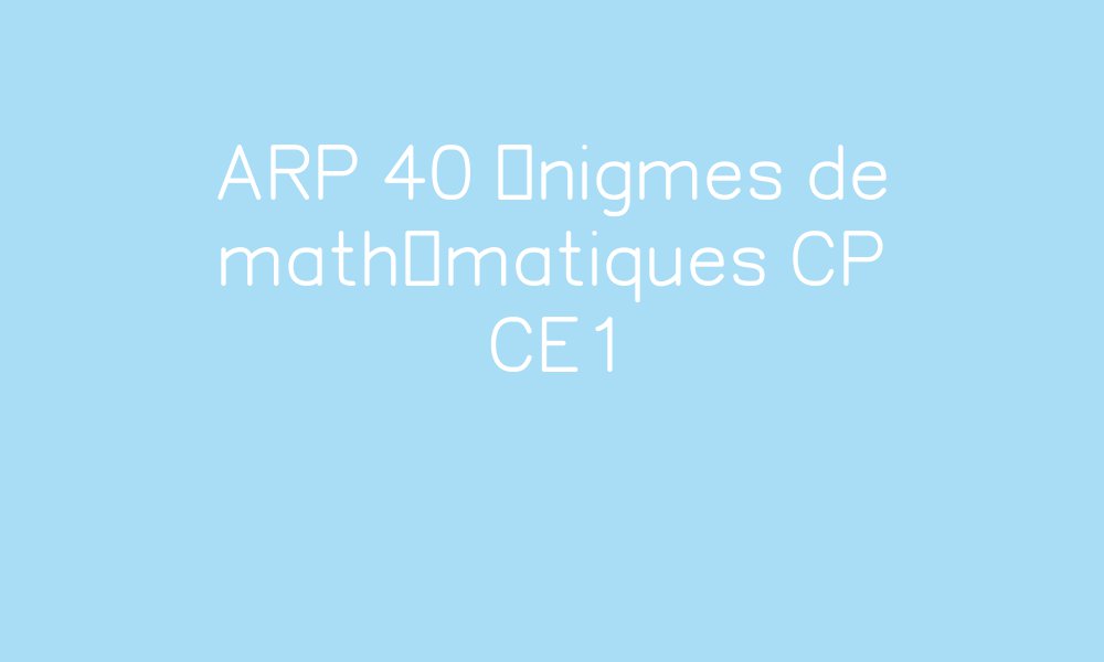 Énigmes de mathématiques CP CE1 par Ipotâme...tâme - jenseigne.fr Énigmes de mathématiques CP CE1 par Ipotâme...tâme - jenseigne.fr