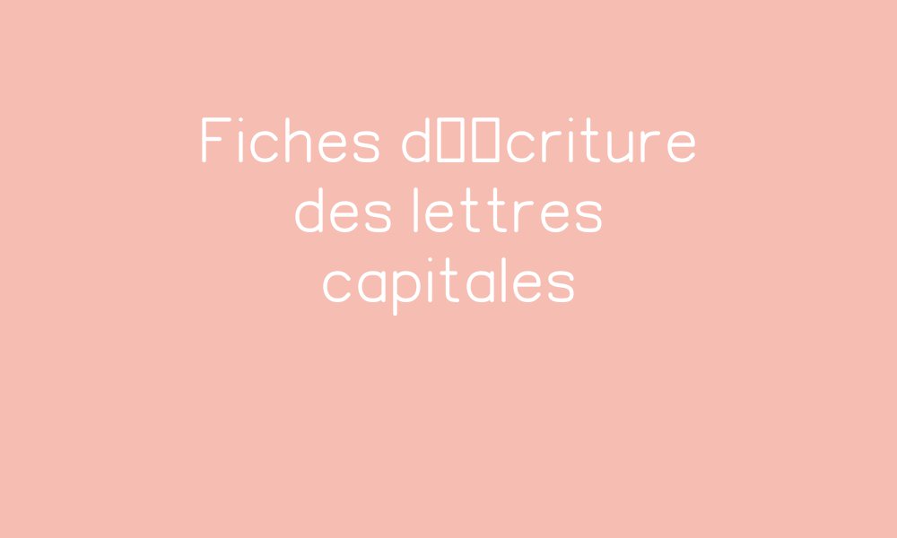 Fiches d’écriture des lettres capitales par Dessine-moi une histoire ... Fiches d’écriture des lettres capitales par Dessine-moi une histoire ...