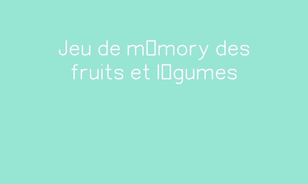 Jeu de mémory des fruits et légumes par Dessine-moi une histoire ...