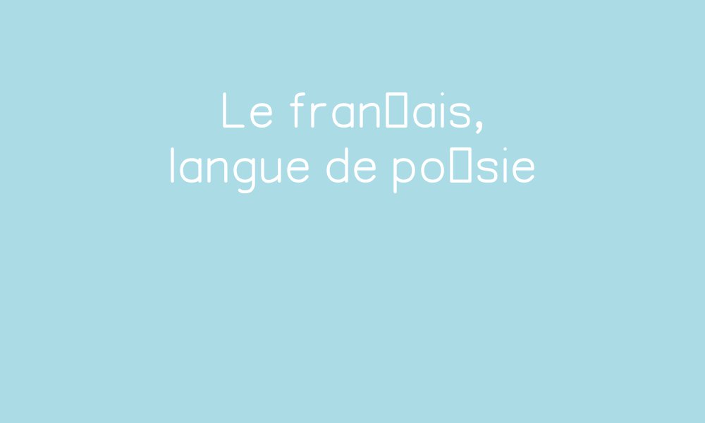 Le français, langue de poésie par Acelf - jenseigne.fr
