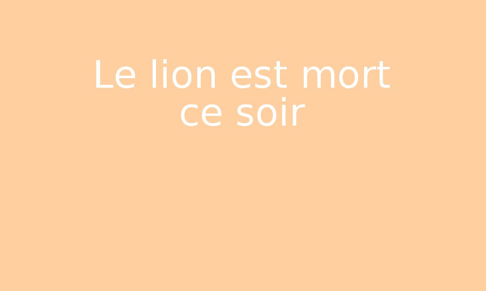Le lion est mort ce soir par Edumoov - jenseigne.fr