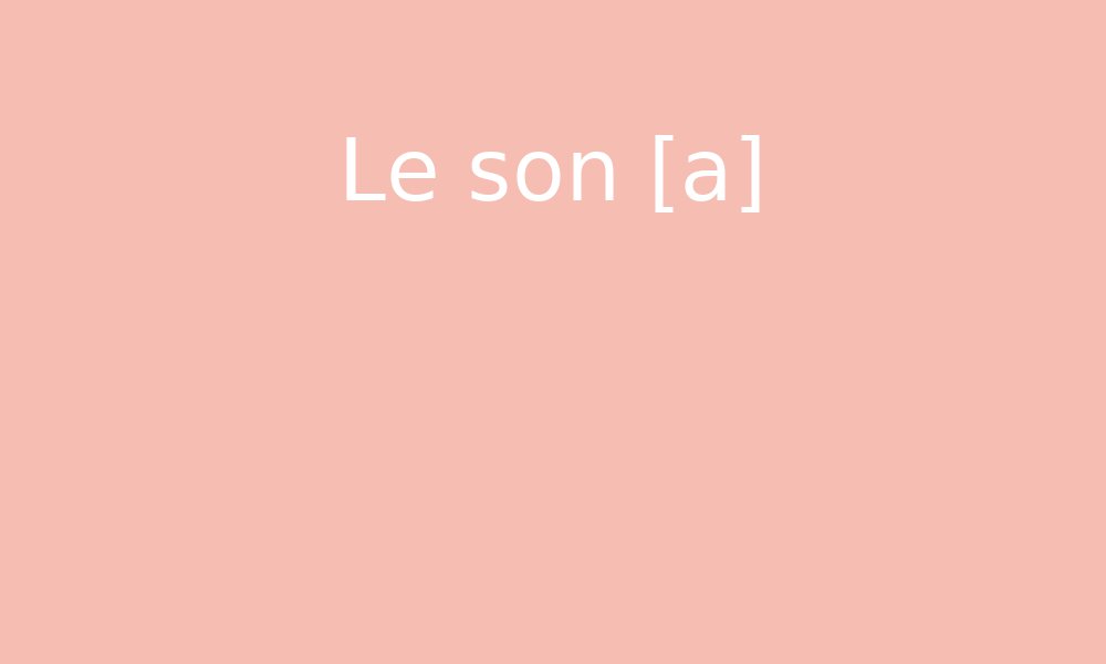 Le son [a] par Edumoov - jenseigne.fr
