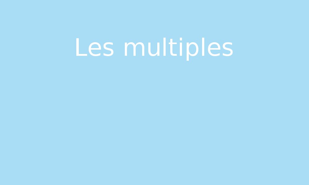 Les multiples par Edumoov - jenseigne.fr