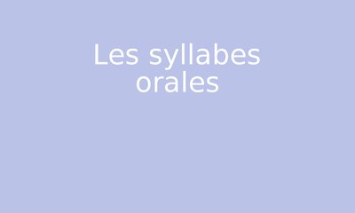 Les syllabes orales par Edumoov - jenseigne.fr