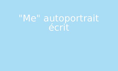 "Me" autoportrait écrit par Edumoov - jenseigne.fr