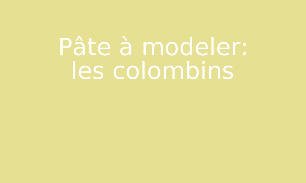 Pâte à modeler: les colombins par Edumoov - jenseigne.fr