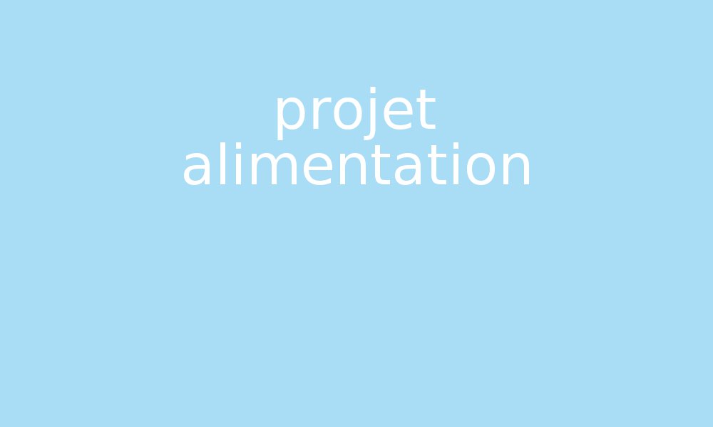projet alimentation par Edumoov - jenseigne.fr