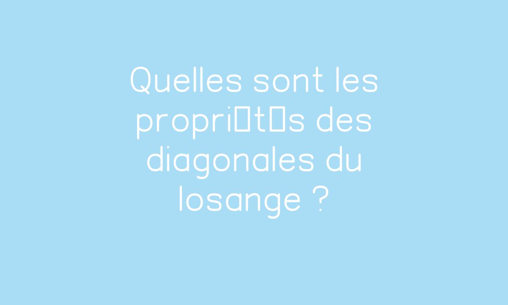 Quelles sont les propriétés des diagonales du losange ? – Cycle 2 – PDF ...