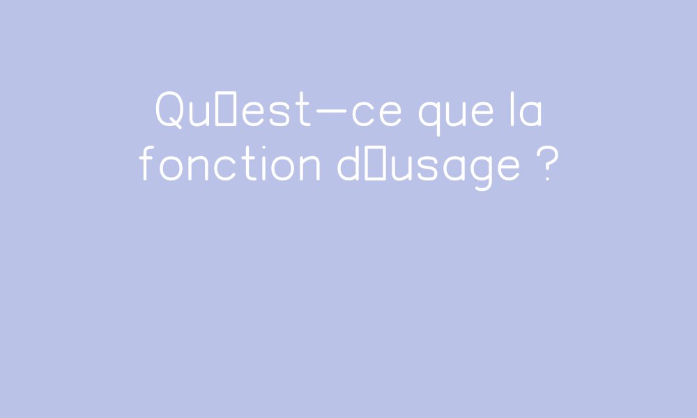 Qu’est-ce que la fonction d’usage ? par Pass-education.fr - jenseigne.fr Qu’est-ce que la fonction d’usage ? par Pass-education.fr - jenseigne.fr
